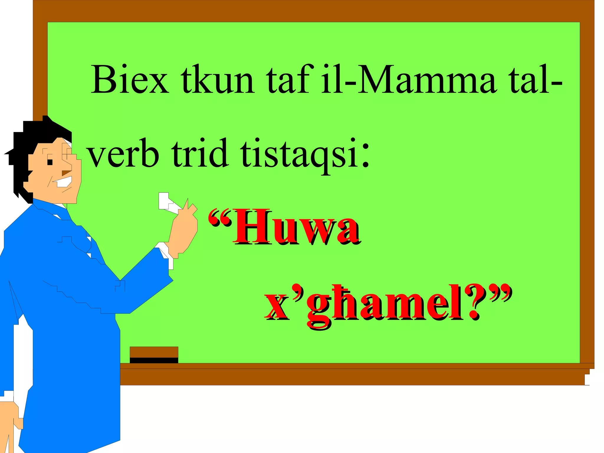 Il-mamma tal-verb u l-għerq | PPT