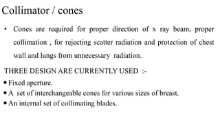 Mammographic equipment and its advancement | PPTX