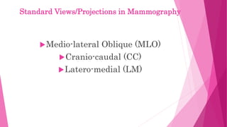Mammography positioning technique for Cranio Caudal (CC) | PPTX