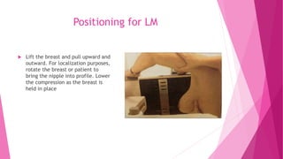 Mammography positioning technique for Lateral Views (LM/ML) | PPTX