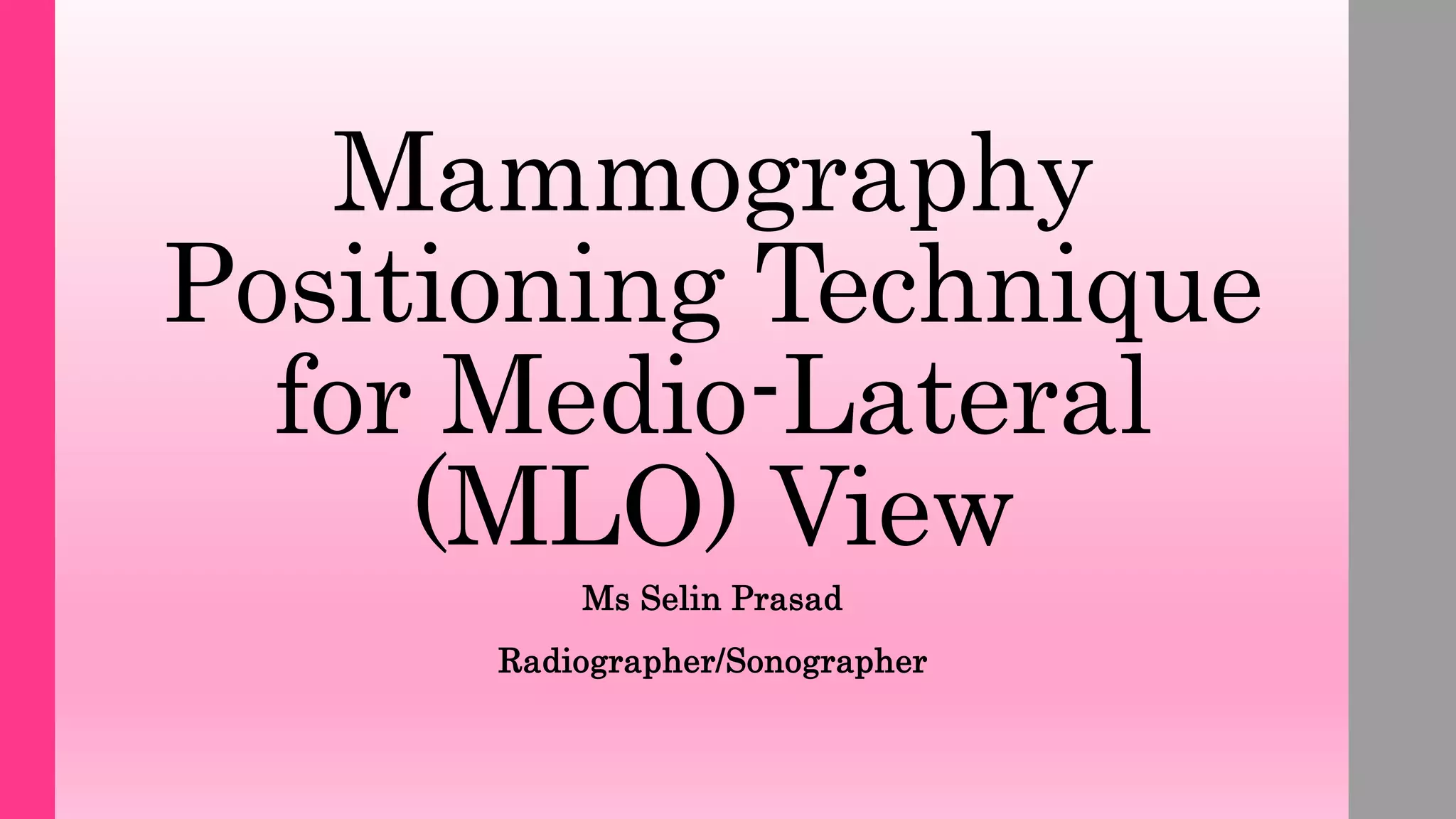 Mammography positioning technique for MLO View | PPTX