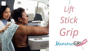 MammoGRIP Overview - Dr. Andre DeSimone, Bioflex | PPTX