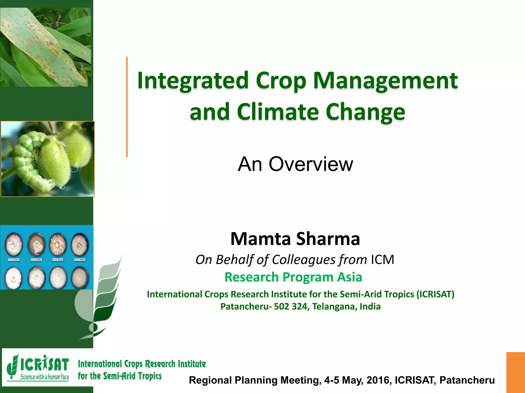 Asia Regional Planning Meeting-Integrated Crop Management and Climate Change an overview by Dr ...