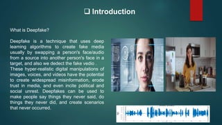 Deepfake Detection with the help of AI.pptx