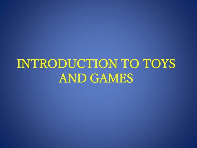 toys and games benefits of playing | PPTX | Children\'s Games and Toys | Shopping