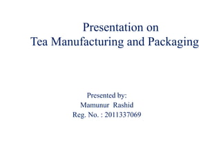 Tea Testing and Packaging | PPTX