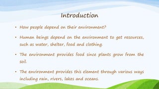 Man or Human environment interaction | PPTX