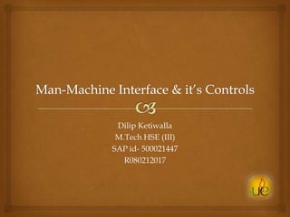 Man machine interface & it’s controls | PPTX