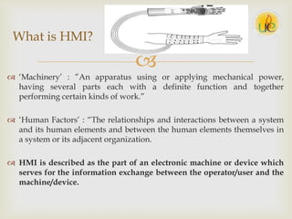 Man machine interface & it’s controls | PPTX