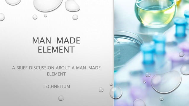 Man-made Element Example ( Physical Science) | PPT