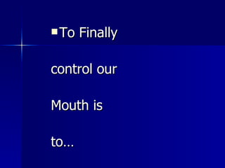Manage Your Mouth | PPT