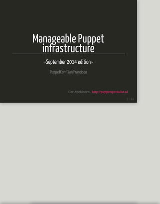 Manageable Puppet Infrastructure - PuppetConf 2014 | PDF