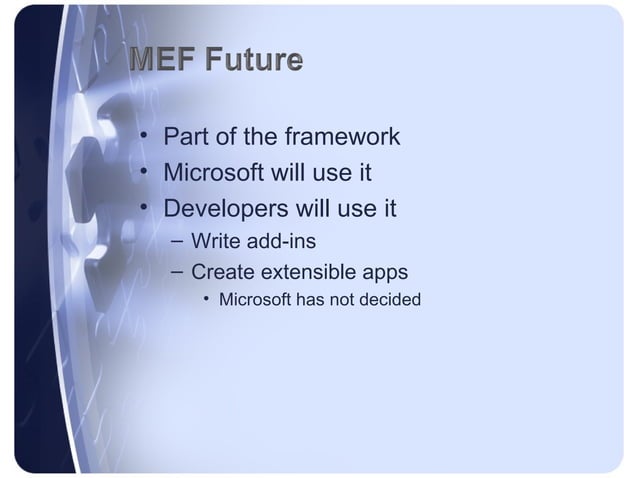 Managed Extensibility Framework Mef Ppt
