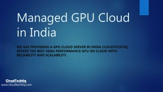 GPU Cloud Server in India | PPTX