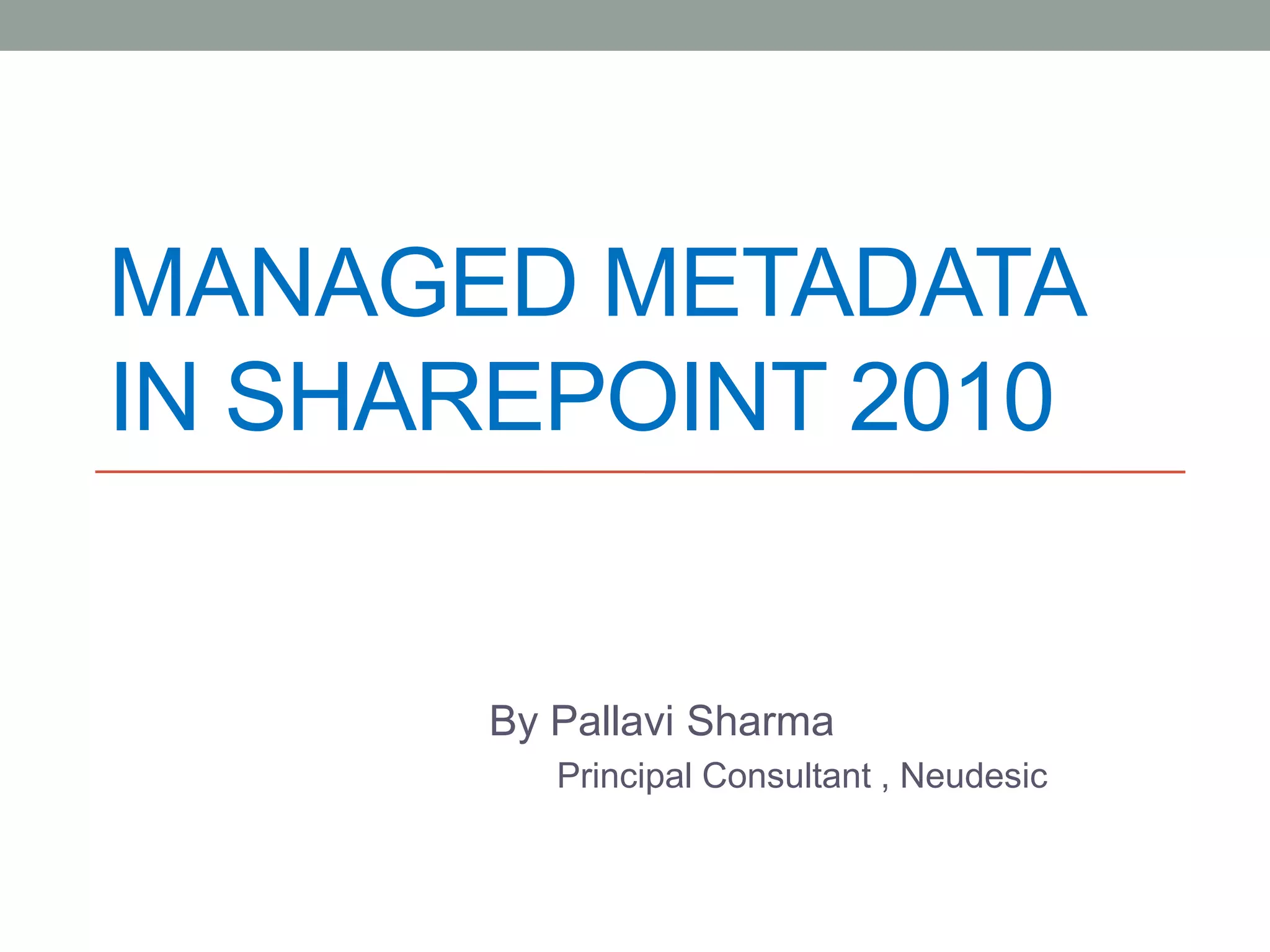 Managed metadata in SharePoint 2010 | PPT