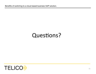 Benefits of switching to a cloud based VoIP phone system. | PPT