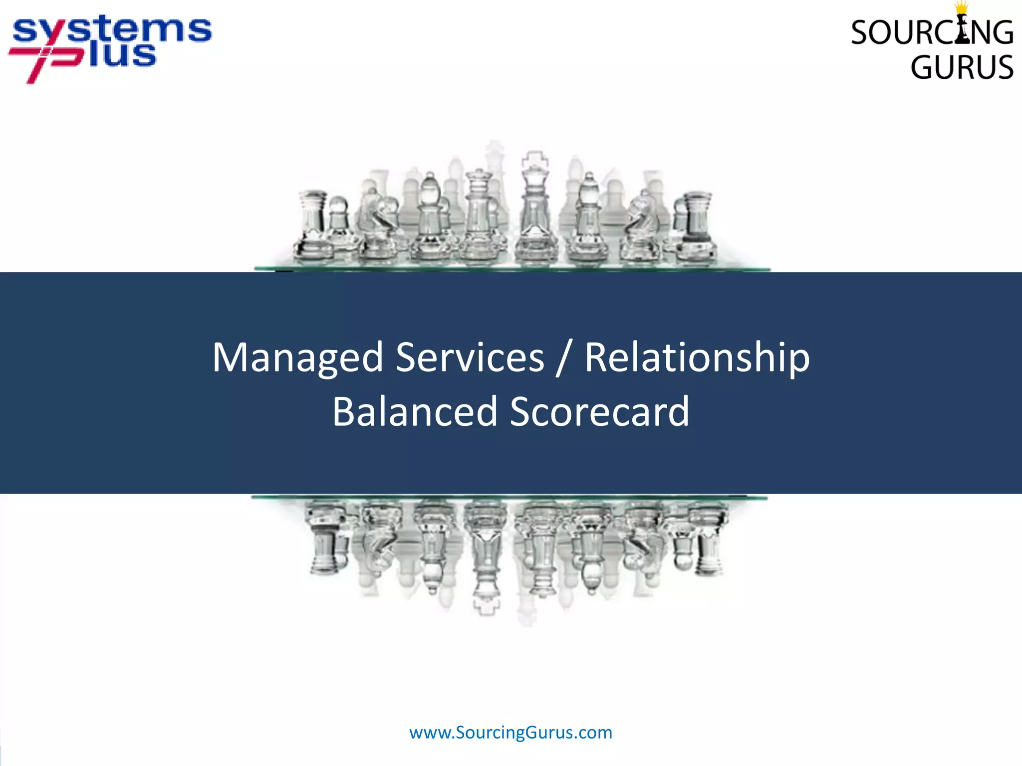Managed Services Balanced Scorecard Presentation By Sourcing Gurus | PDF