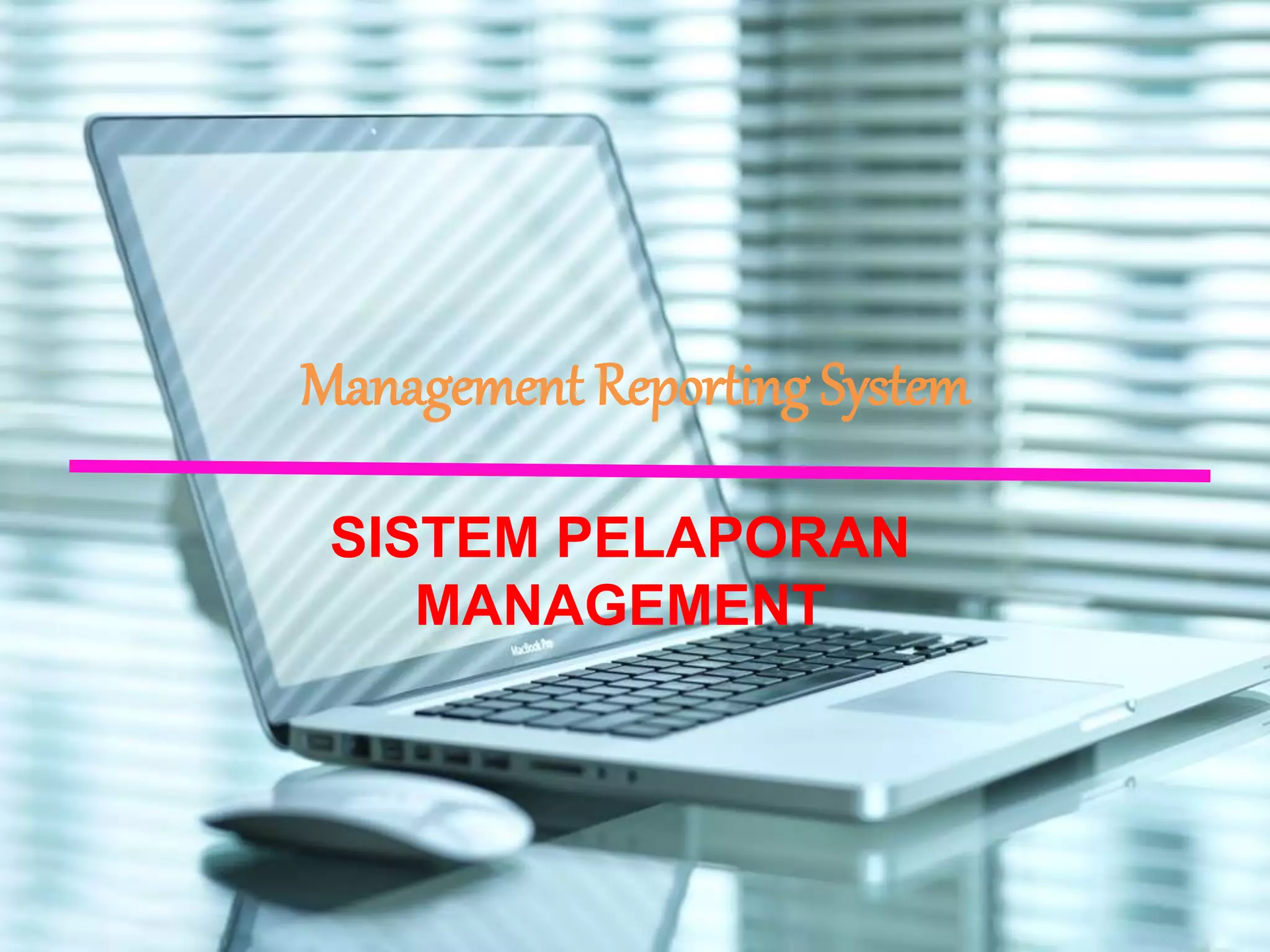 Managemen reporting sistem | PPTX