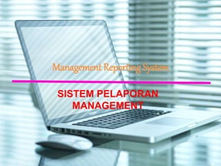 Managemen reporting sistem | PPTX