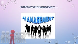 Introduction to principles of Management and pracices | PPT