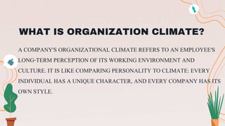 ORGANISATIONAL CLIMATE AND CULTURE | PPTX
