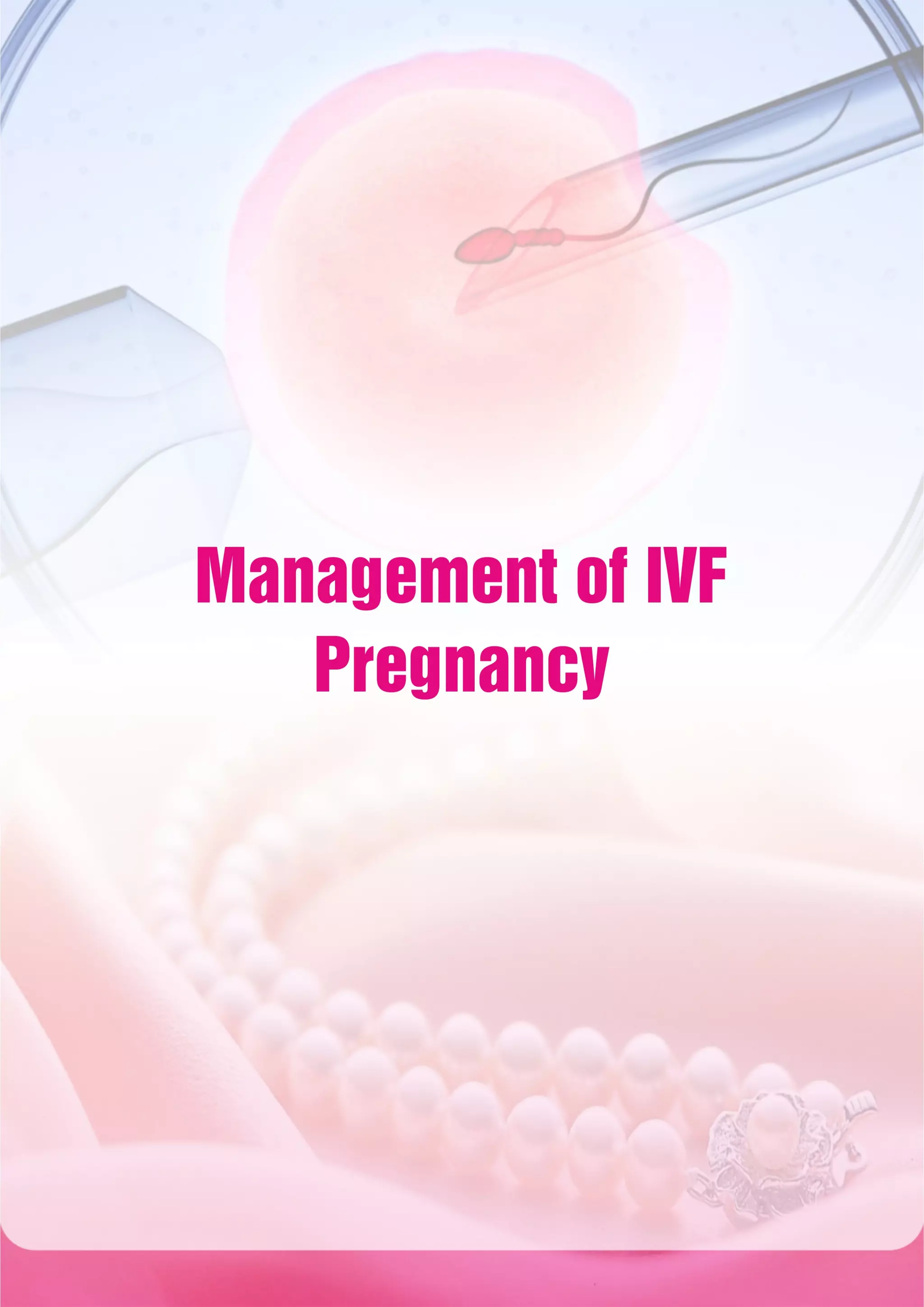 Management of IVF Pregnancy | PDF