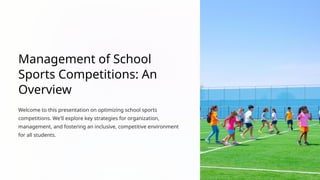 Management-of-School-Sports-Competitions-An-Overview.pptx