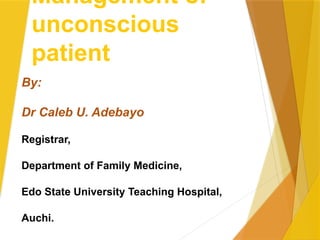 management-of-unconscious-patient-180210093433.pptx