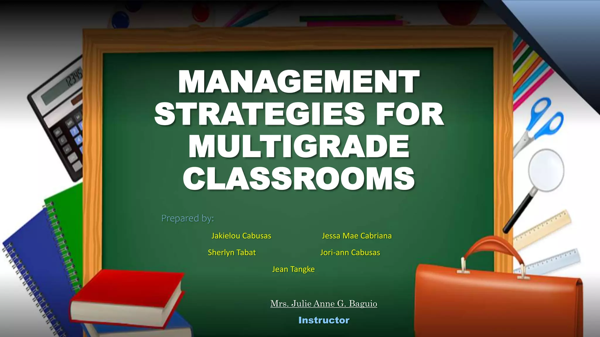 MANAGEMENT-STRATEGIES-FOR-MULTIGRADE-CLASSROOMS.pptx