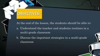MANAGEMENT-STRATEGIES-FOR-MULTIGRADE-CLASSROOMS.pptx