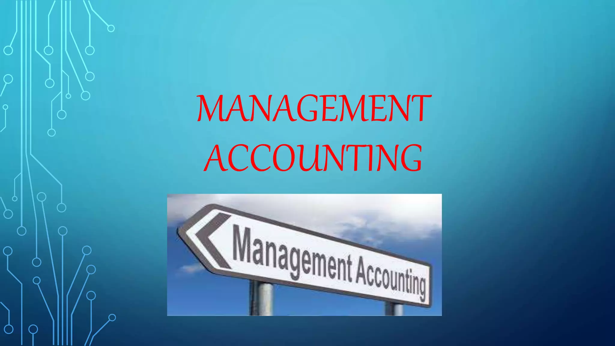 Management Accounting - Meaning, Definition and Ratio Analysis | PPT