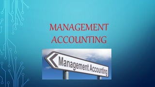 Management Accounting - Meaning, Definition and Ratio Analysis | PPT