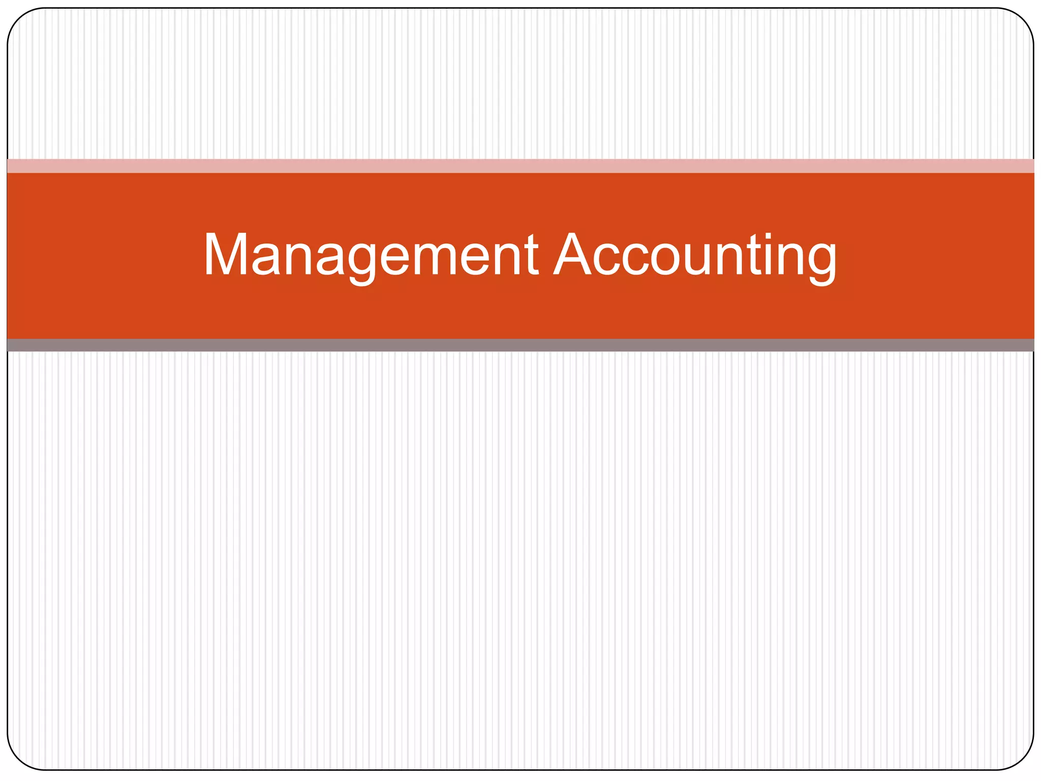 Introduction Of Management Accounting | PPTX