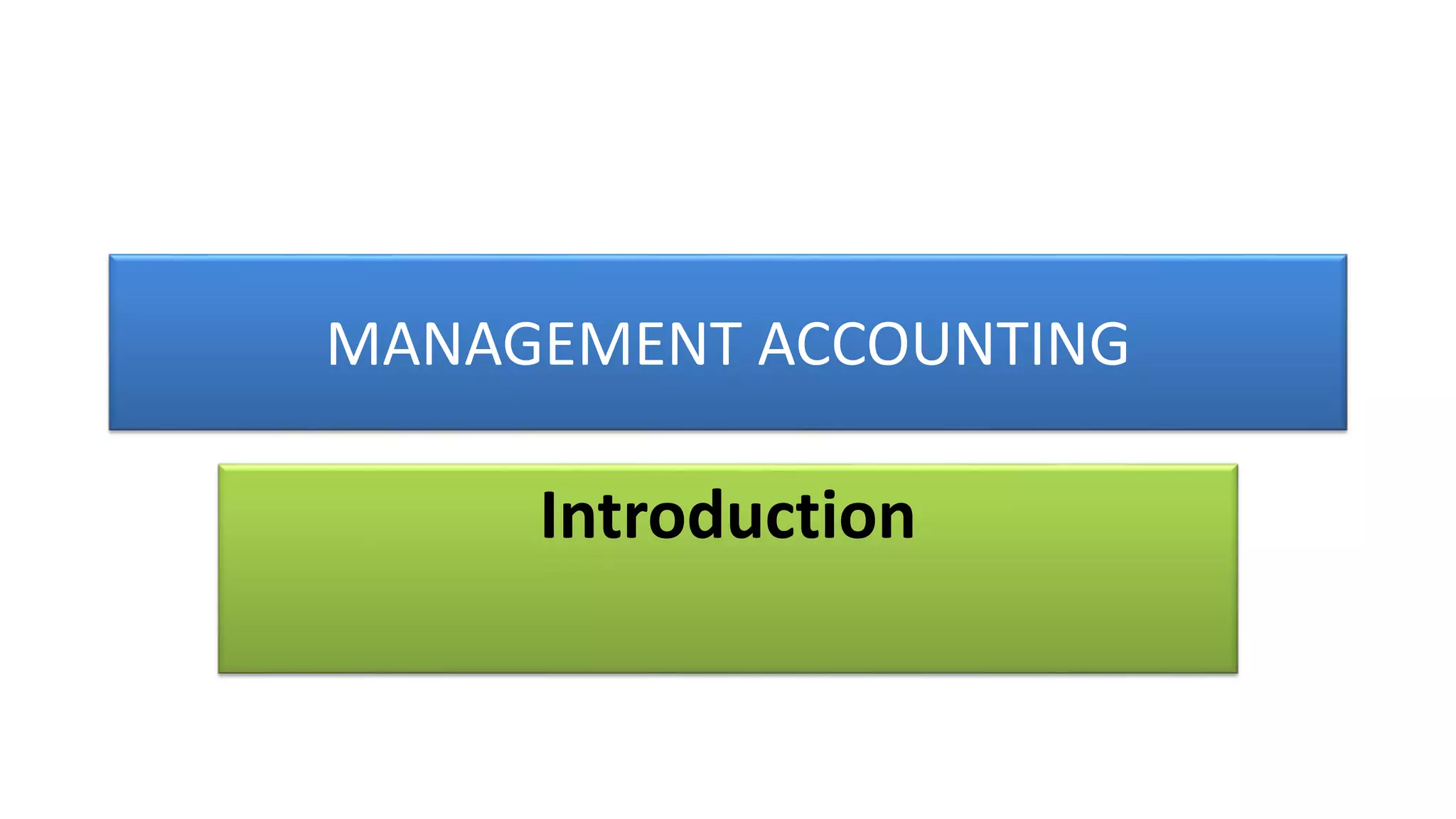 Management Accounting Introduction.pptx