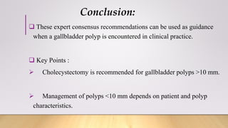 Management and follow up of gallbladder polyps | PPTX