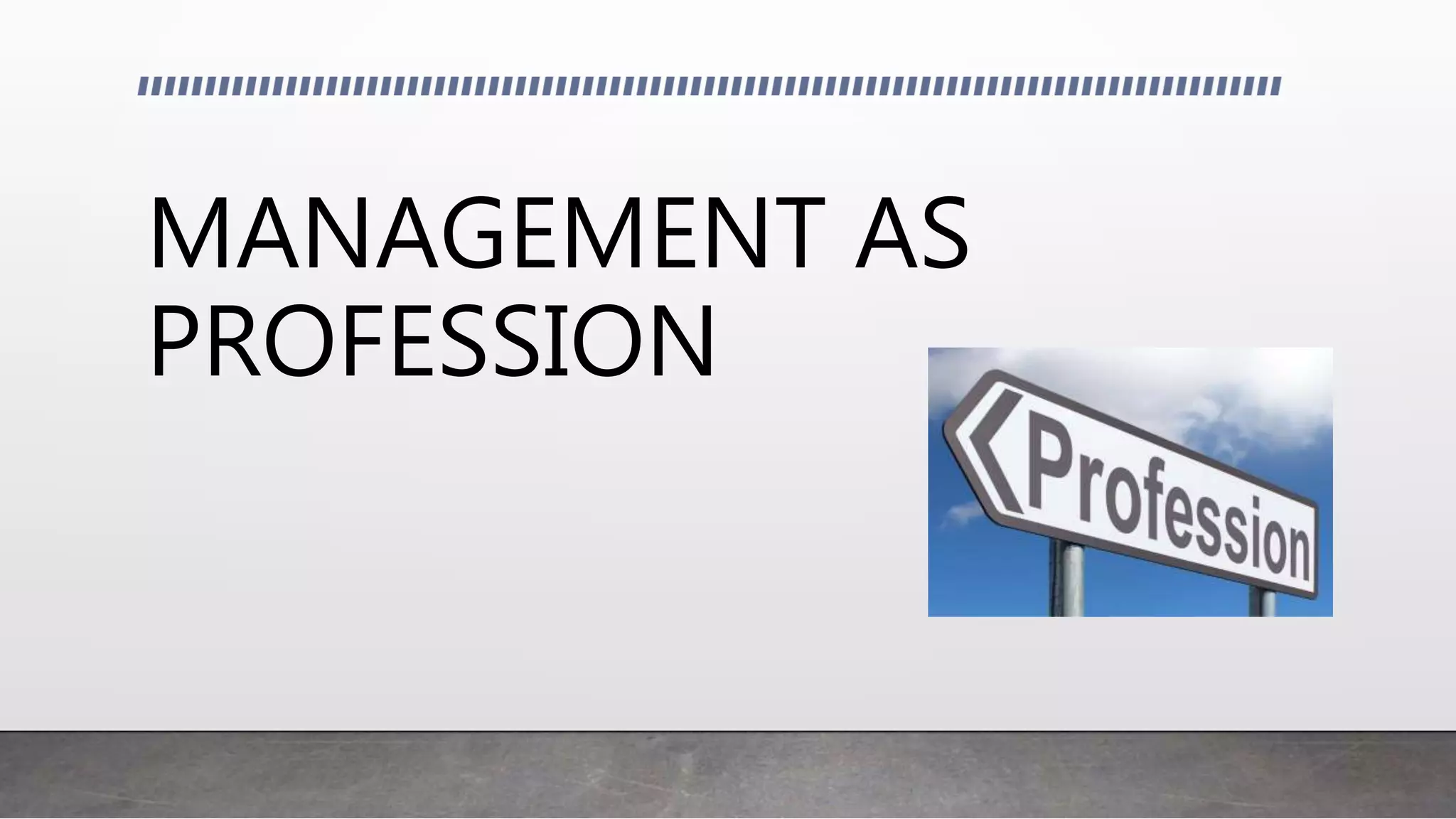 Management as profession | PPTX