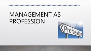 Management as profession | PPTX
