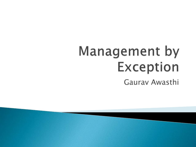 Management by exception | PPTX | Business | Business and Finance