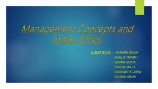 Management concepts and indian ethos | PPTX