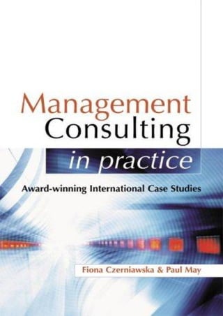 Management Consulting in Practice_ Award-Winning International Case Studies.pdf