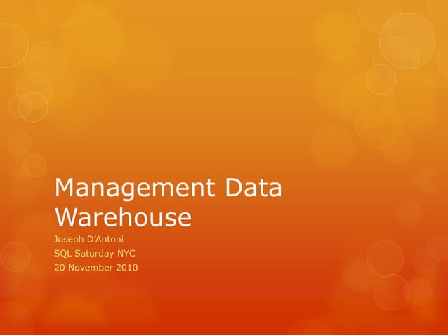 Management data warehouse | PPTX | Databases | Computer Software and Applications