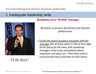 Five Critical Management Derailers: Symptoms and Remedies | PPTX