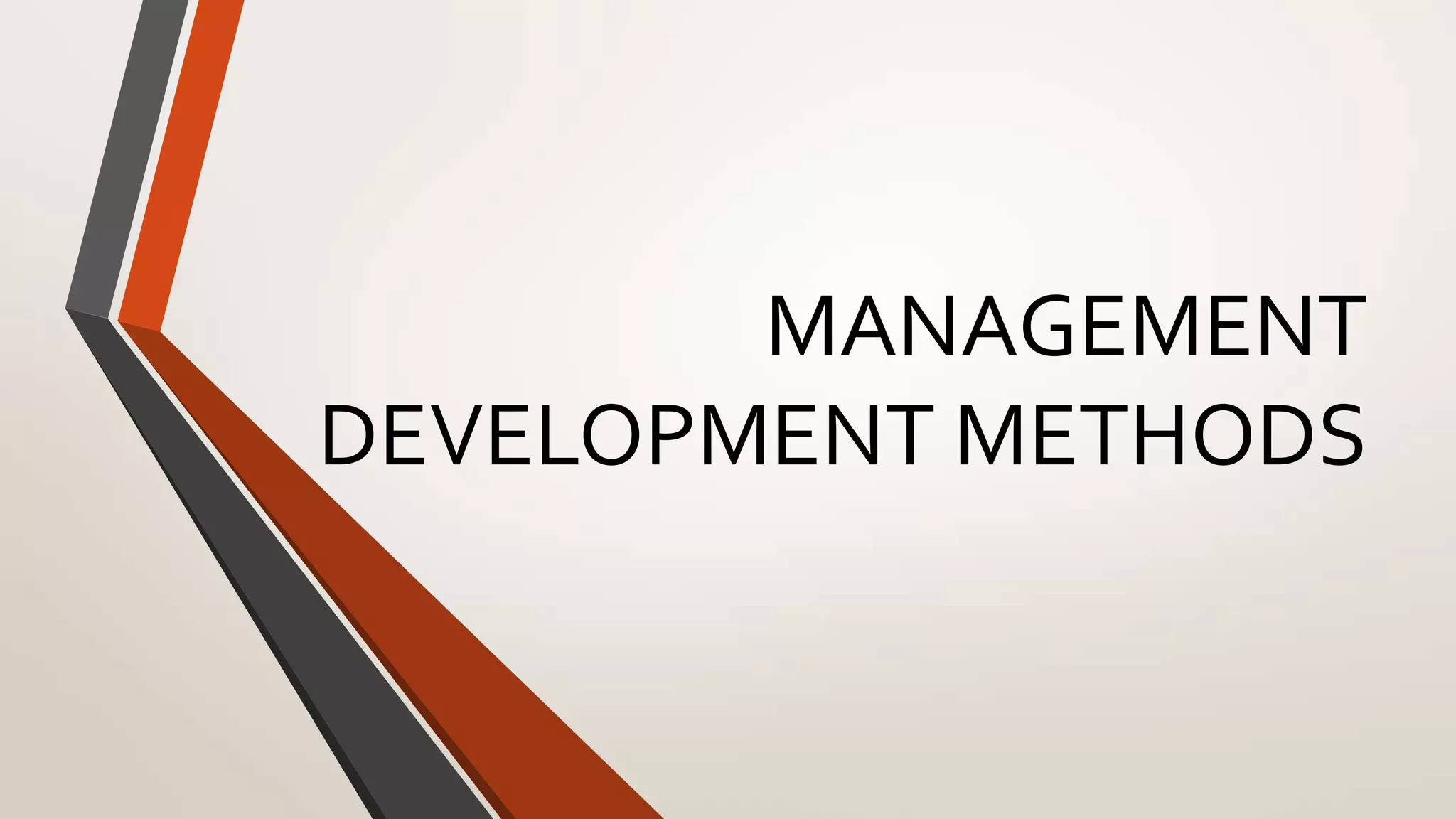 Management development methods | PPTX
