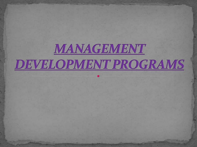 Management development programs 6 | PPT