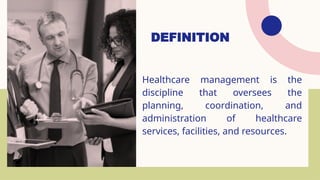 Management in Healthcare: Roles, Strategies, and Future Trends.pptx