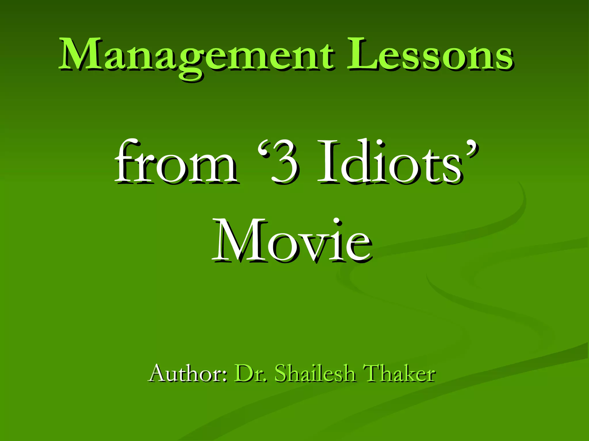 Management lesson 3 idiots | PPT