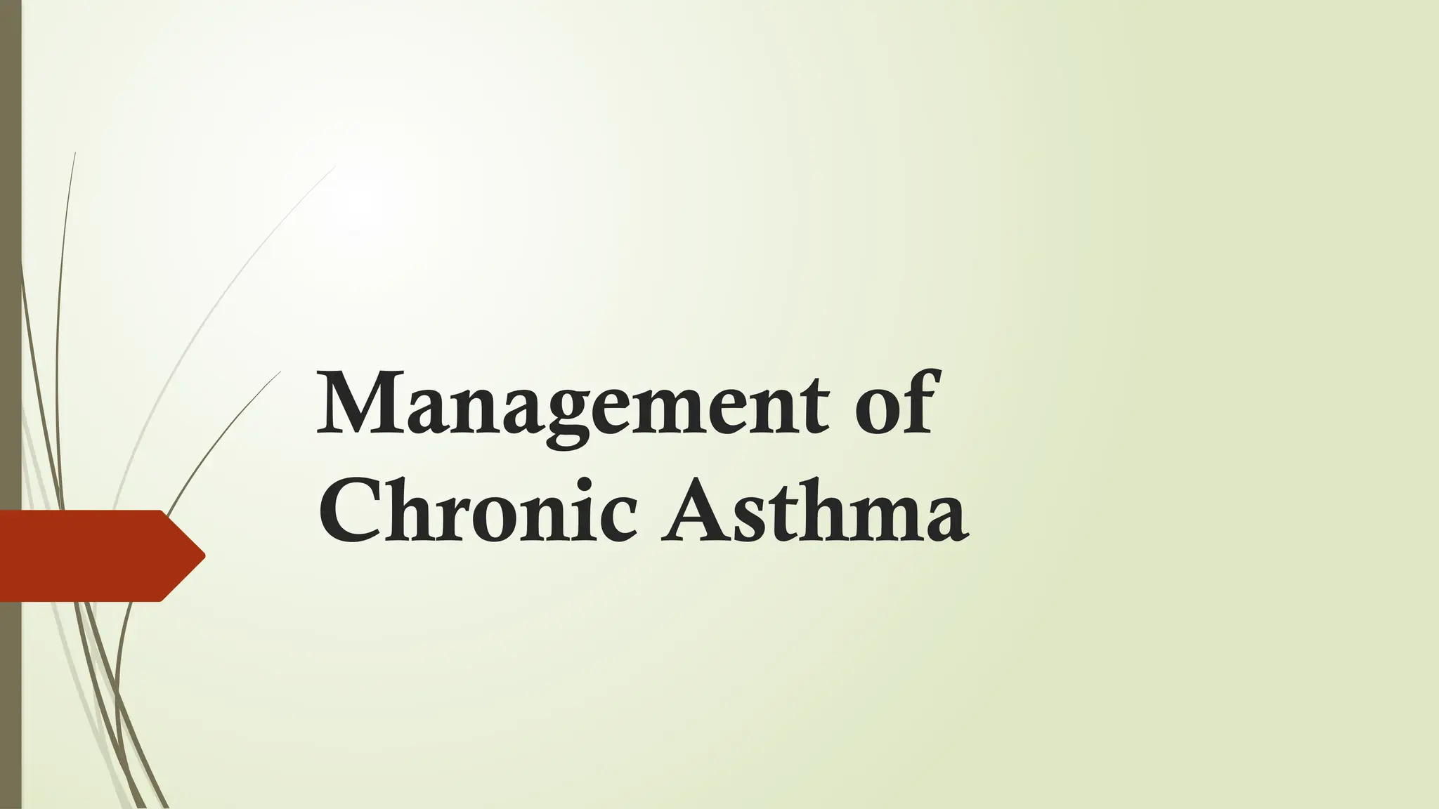 Management of chronic asthma educational . pptx | PPTX