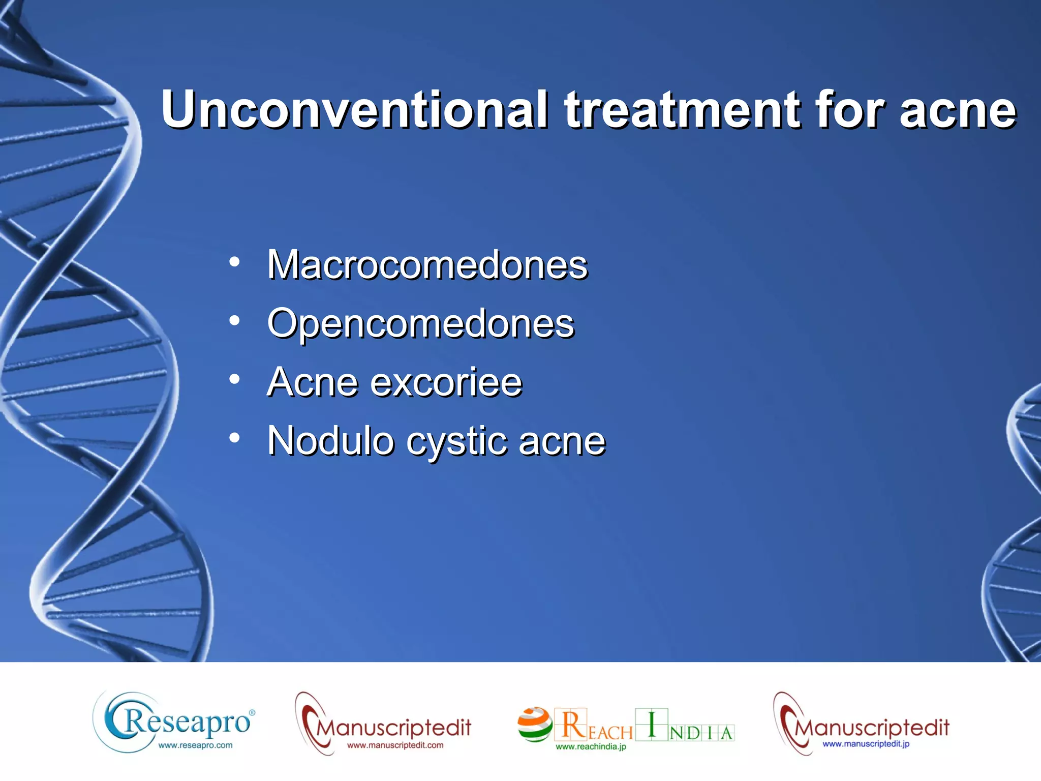Management of Acne : Part - 4 | PPT