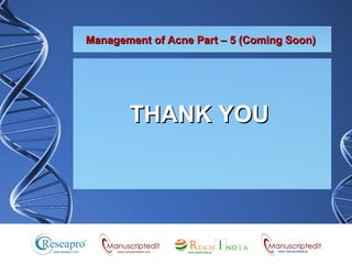 Management of Acne : Part - 4 | PPT
