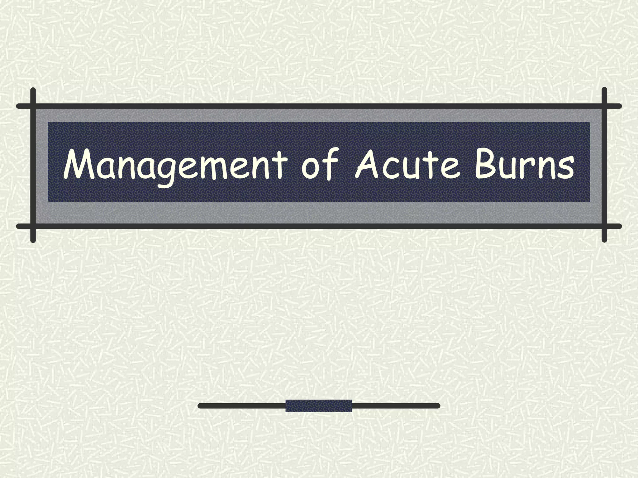 Management of acute burns | PPS